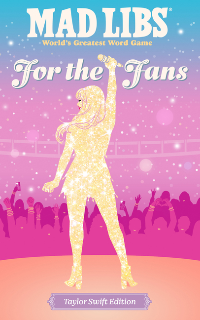 Mad Libs: For the Fans: Taylor Swift Edition - Best bookstore café in ...
